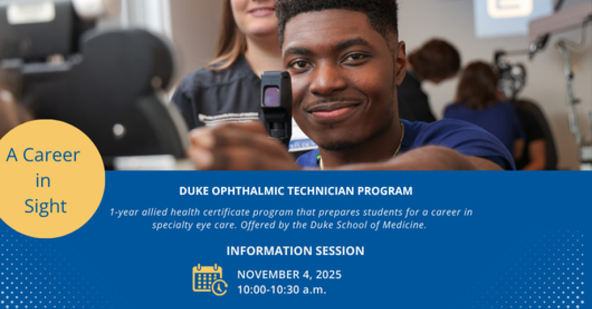Join Us for the Duke Ophthalmic Technician Program Information Session ...
